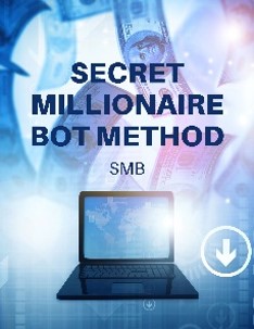 Secret Millionaire Bot Method | Komersyo
