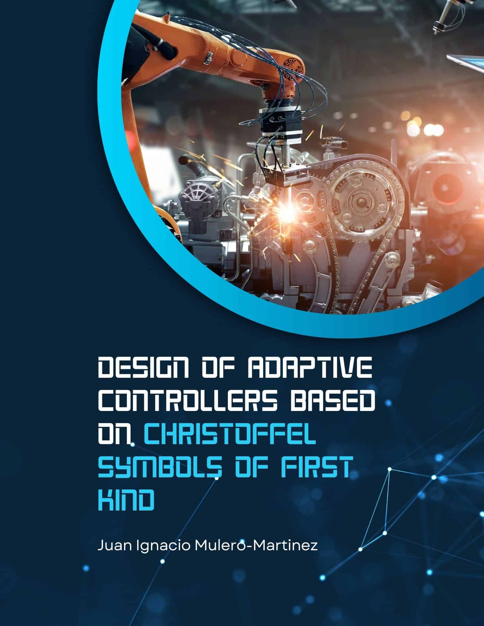 Design of Adaptive Controllers based on Christoffel Symbols of First Kind - Komersyo