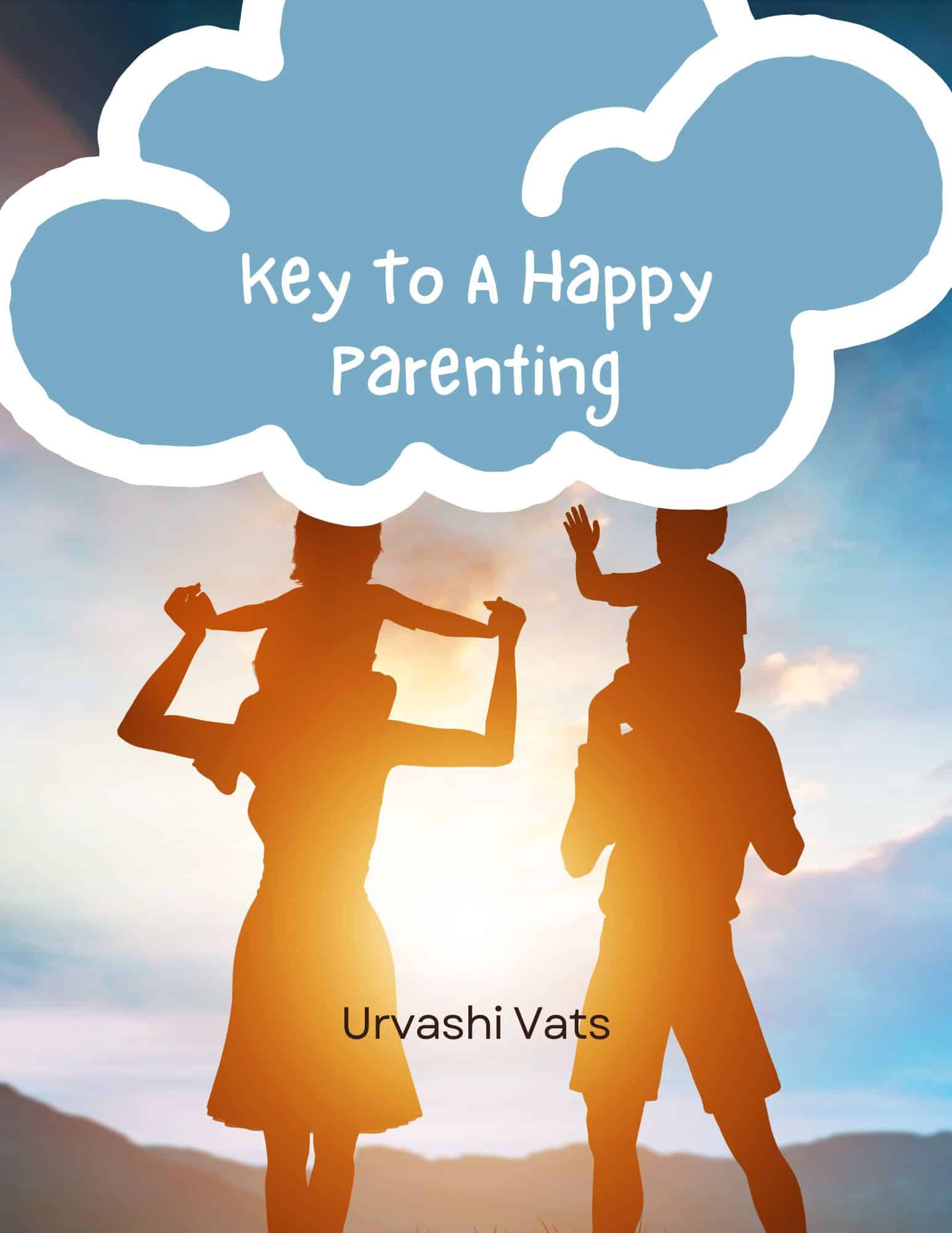 Key To A Happy Parenting - Komersyo