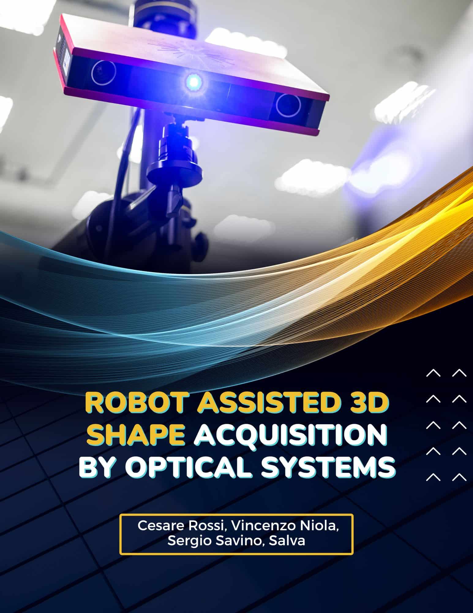 Robot Assisted 3D shape acquisition by optical systems - Komersyo