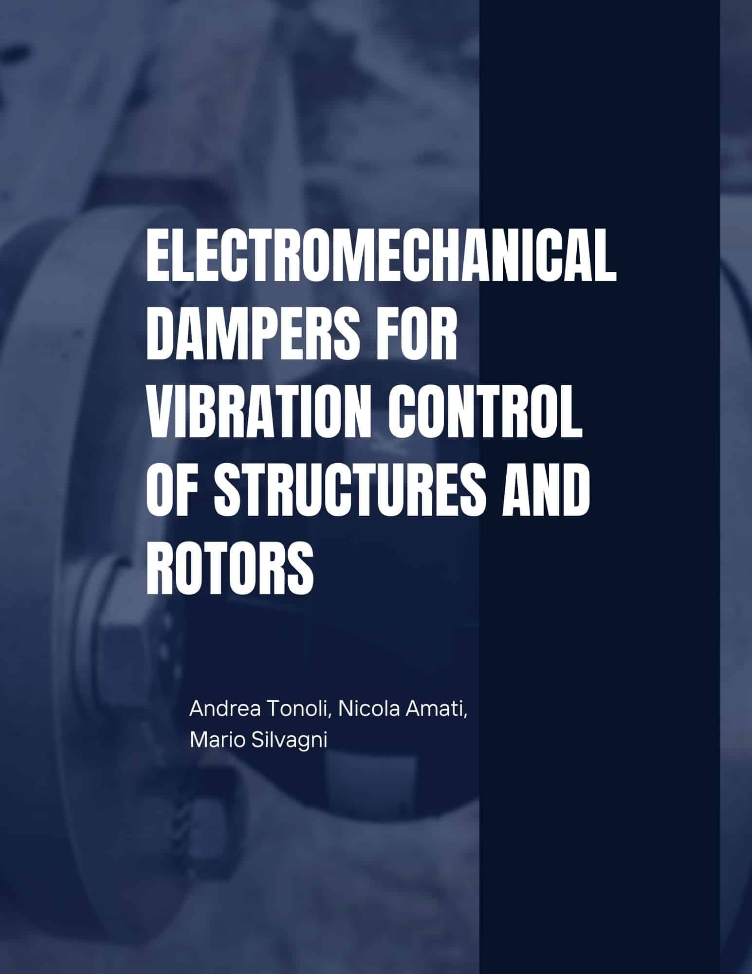 Electromechanical Dampers for Vibration Control of Structures and ...