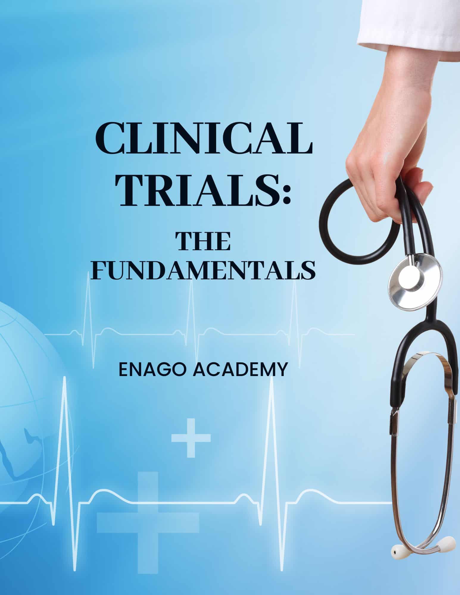 Clinical Trials: The Fundamentals